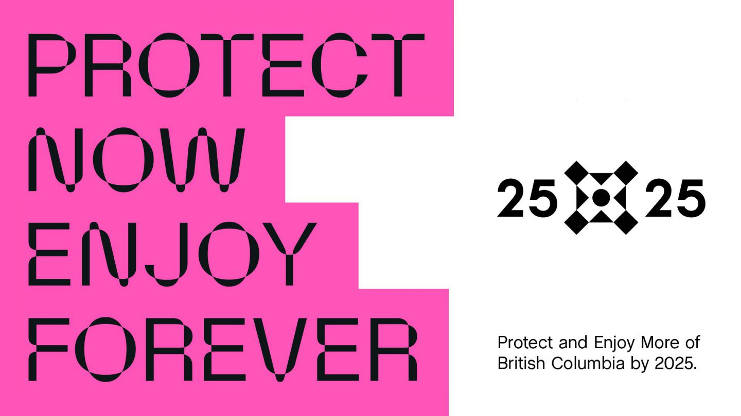 Protect and Enjoy More of British Columbia by 2025 — 25×25
